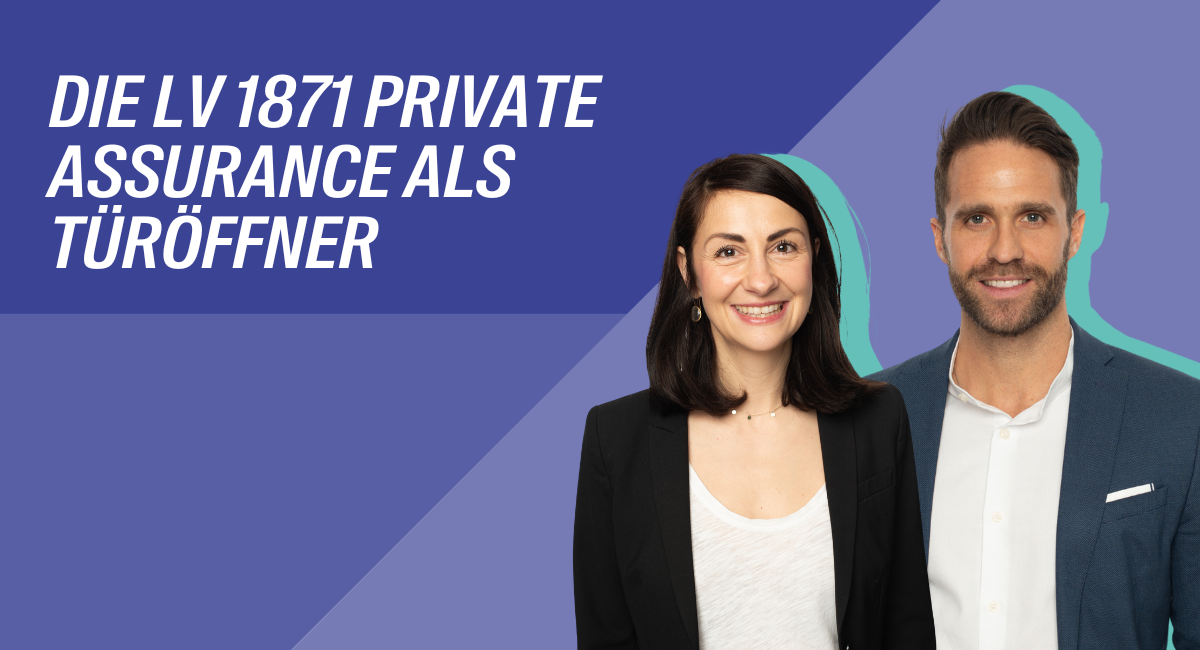 LV 1871 Expertentalk: Die LV 1871 Private Assurance als Türöffner für ...